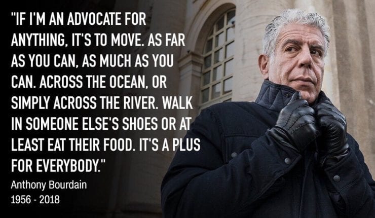 RIP Anthony Bourdain: ‘I love having my teeth kicked in by a different perspective’ – Wellsbaum.blog